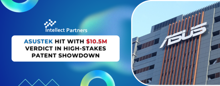 ASUSTeK Loses $10.5M Patent Showdown in Texas - Intellect-Partners